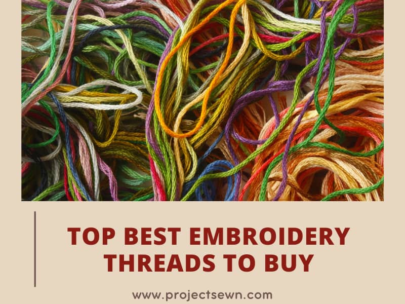 Top 12 Best Embroidery Threads To Buy with Reviews 2023